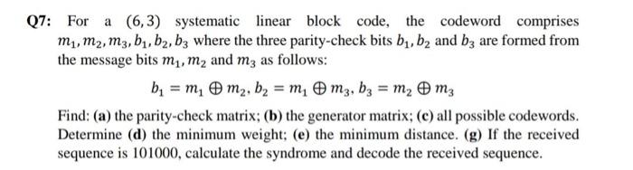 7: For a (6,3) systematic linear block code, the | Chegg.com