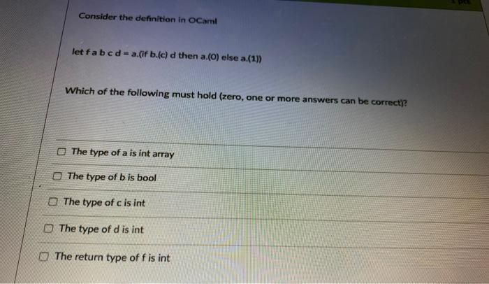 Solved Consider the definition in OCaml let fabcd-a.(if | Chegg.com