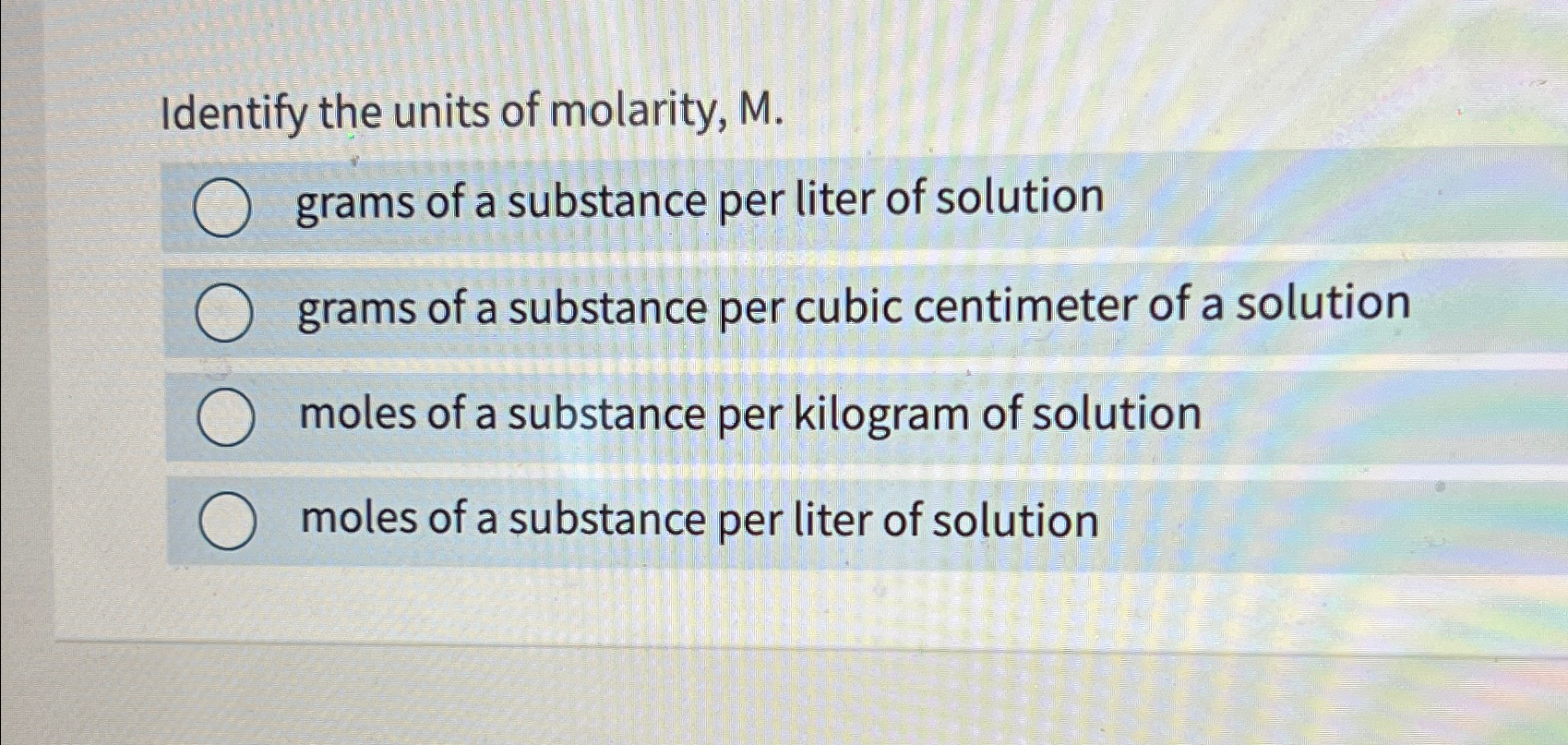 Solved Identify the units of molarity, M.grams of a | Chegg.com