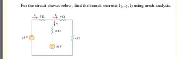 Solved For the circuit shown below, find the branch currents | Chegg.com