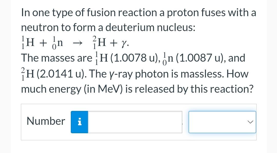 Solved In one type of fusion reaction a proton fuses with a | Chegg.com