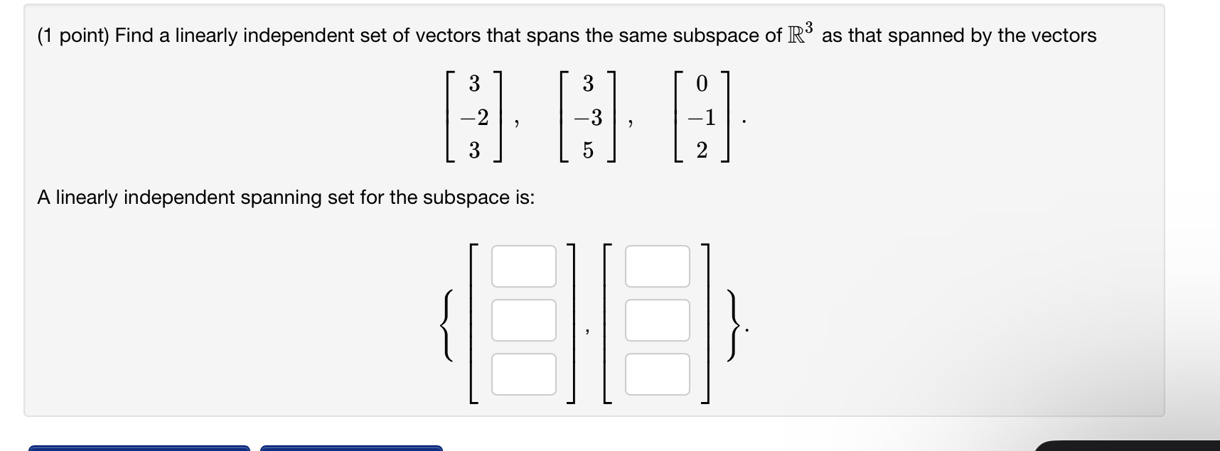 Solved (1 ﻿point) ﻿Find a linearly independent set of | Chegg.com