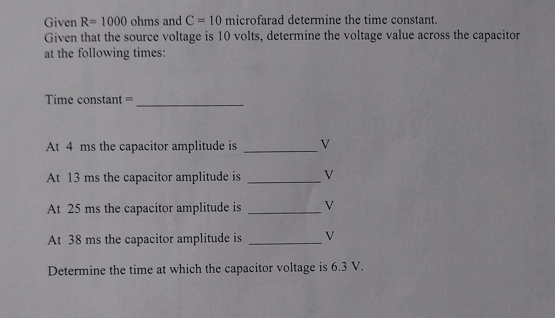 Solved Given R=1000 ohms and C=10 microfarad determine the | Chegg.com
