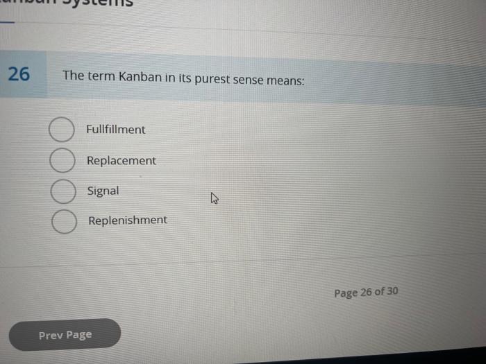 Solved The term Kanban in its purest sense means: | Chegg.com