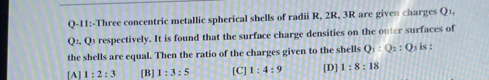 Solved Q-11:- ﻿Three concentric metallic spherical shells of | Chegg.com