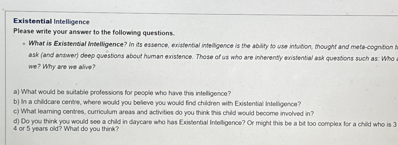 Solved Existential IntelligencePlease write your answer to | Chegg.com