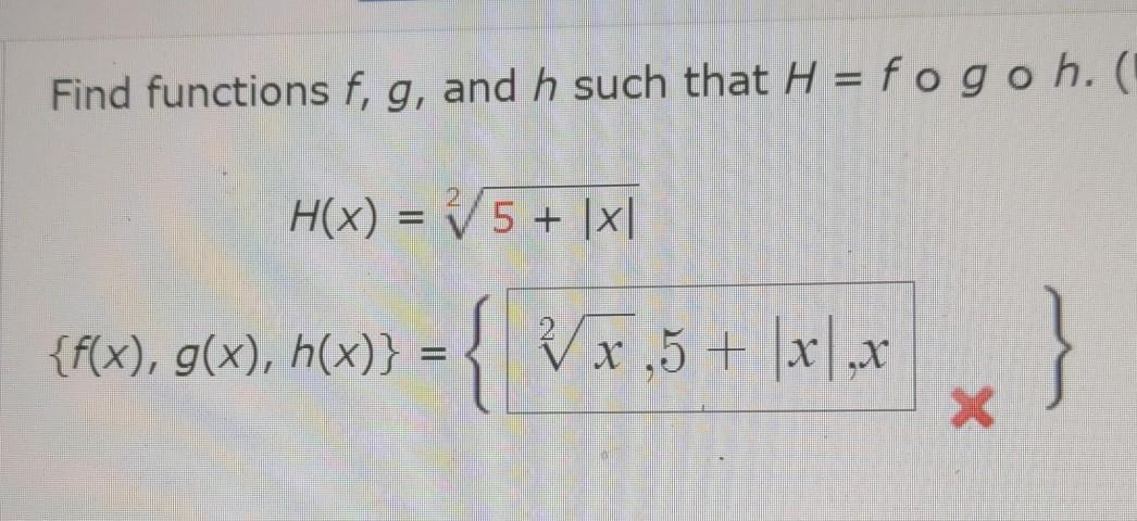 Solved Find Functions F G And H Such That H Fogoh