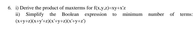 Solved 6. i) Derive the product of maxterms for | Chegg.com