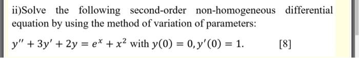 Solved ii)Solve the following second-order non-homogeneous | Chegg.com