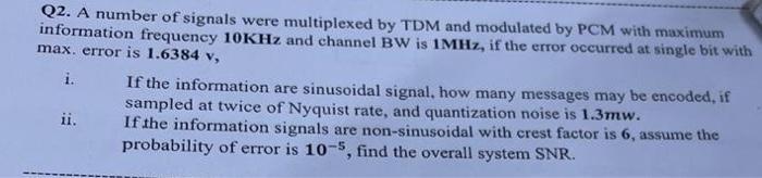 Solved Q2. A number of signals were multiplexed by TDM and | Chegg.com