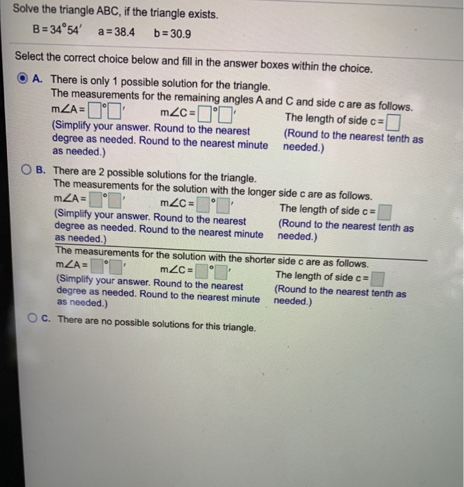 Solved Solve the triangle ABC, if the triangle exists. B = | Chegg.com