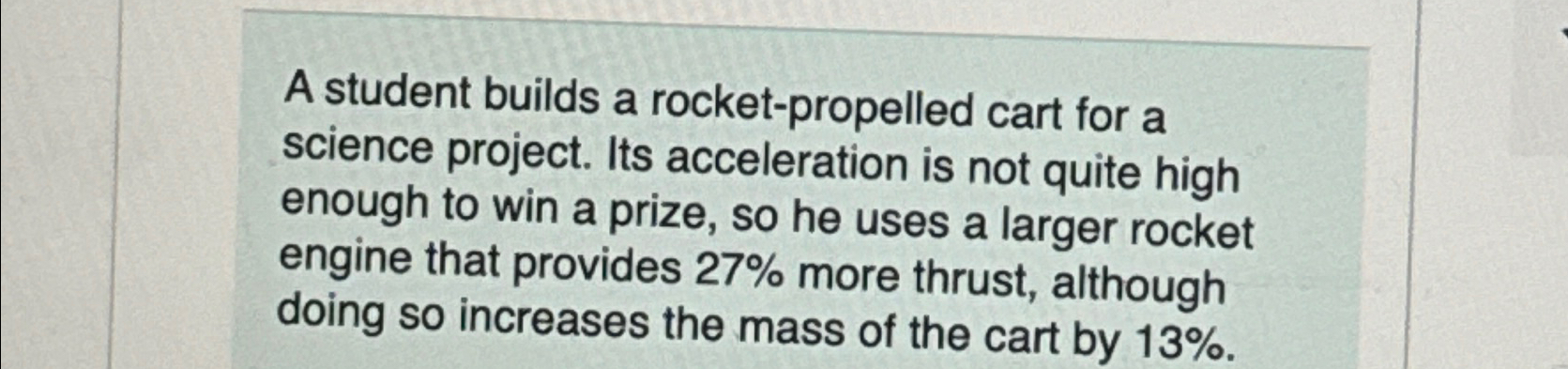 Solved A student builds a rocket-propelled cart for a | Chegg.com