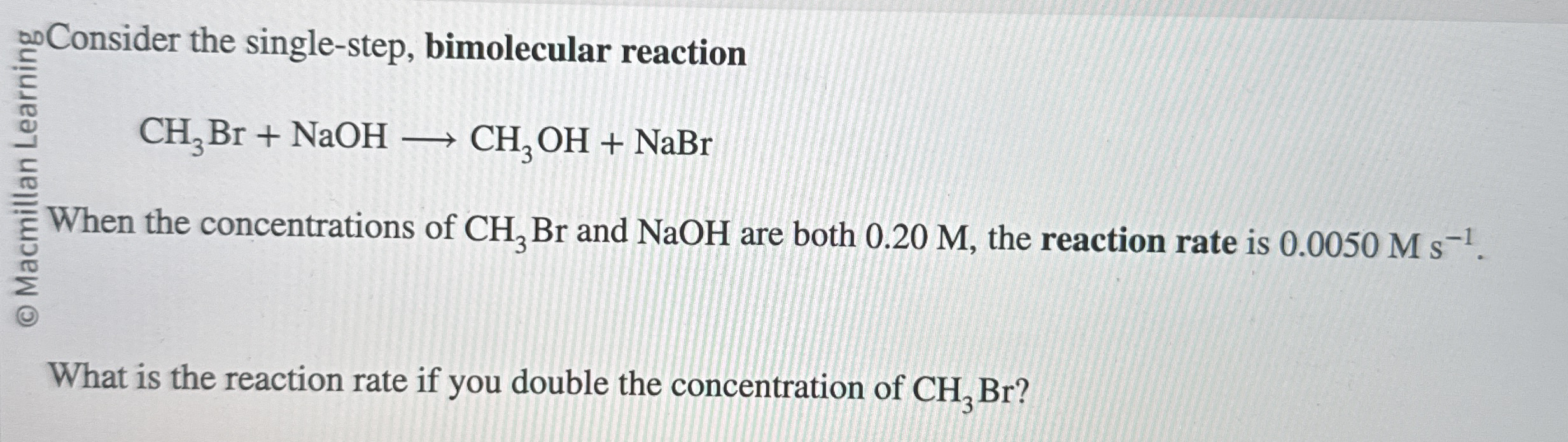 Solved CH3Br+NaOHlongrightarrowCH3OH+NaBrWhen the | Chegg.com