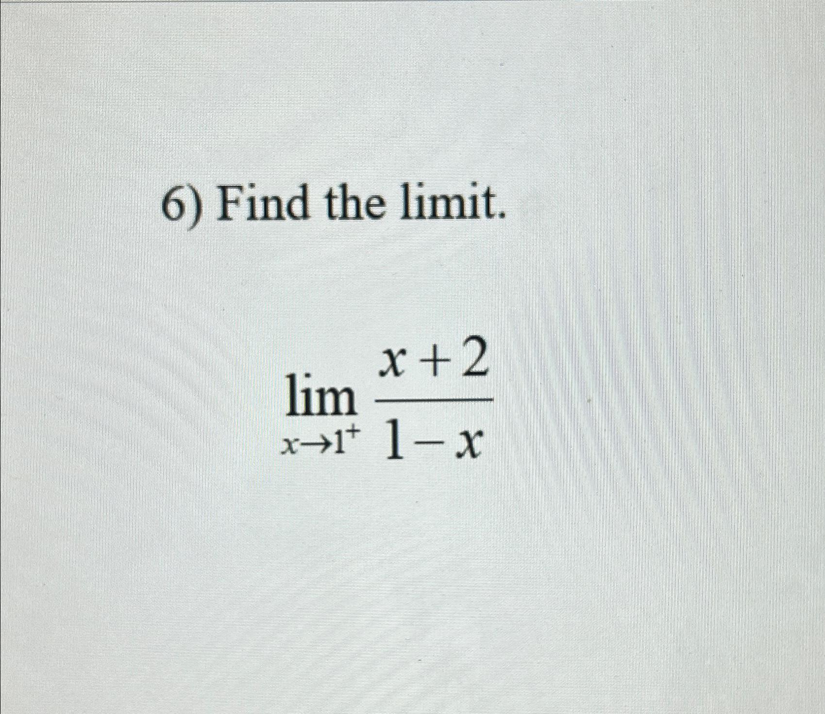 Solved Find the limit.limx→1+x+21-x | Chegg.com