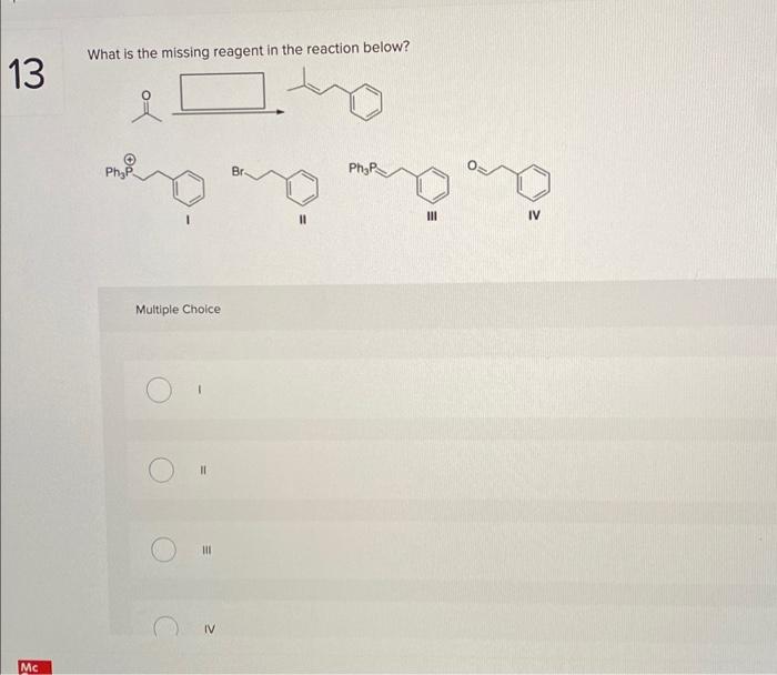 Solved What is the missing reagent in the reaction below? | Chegg.com