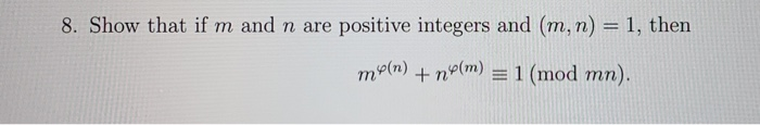 Solved 8. Show that if m and n are positive integers and (m, | Chegg.com