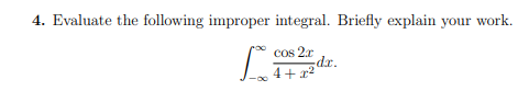 Solved Evaluate the following improper integral. Briefly | Chegg.com