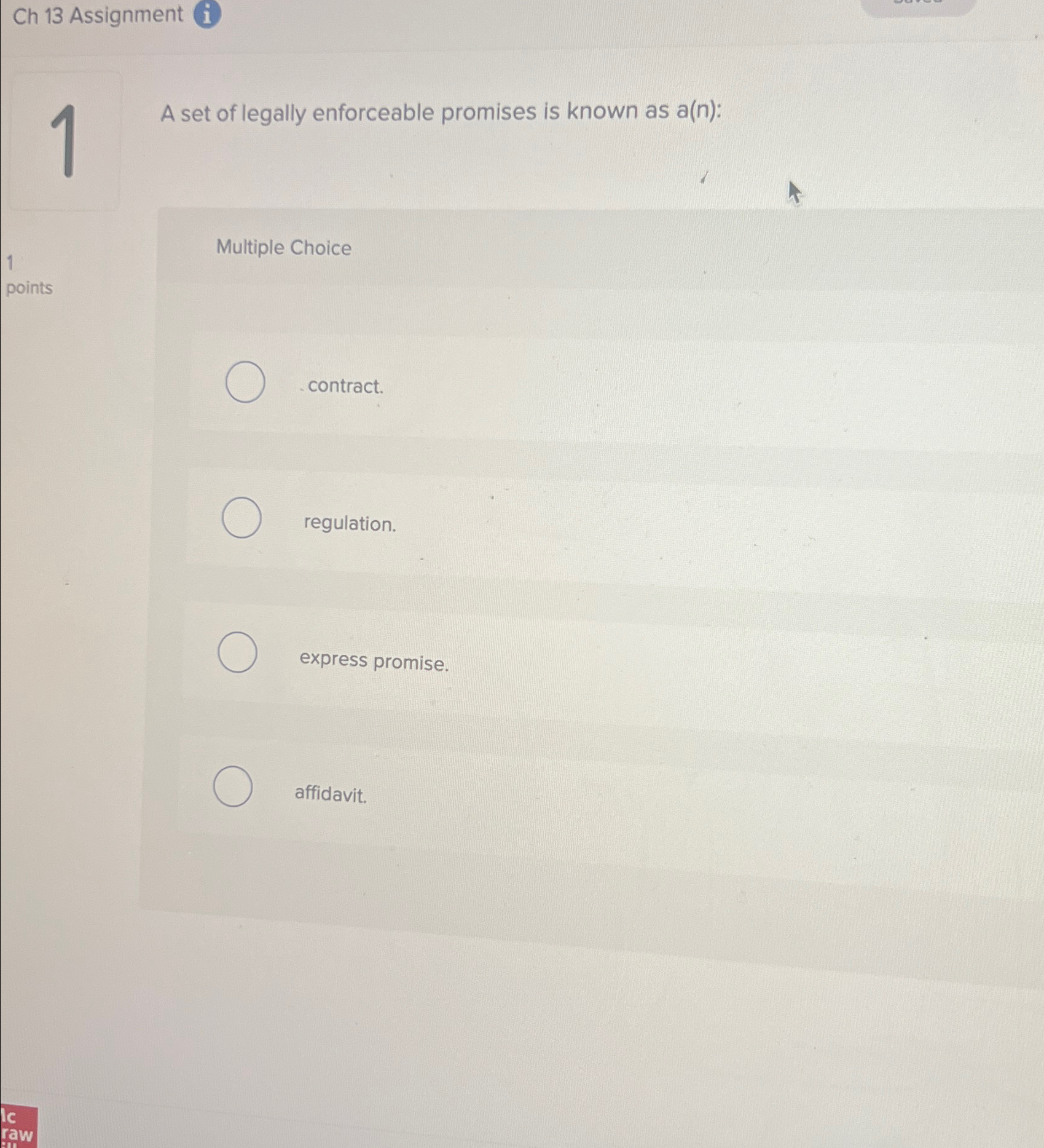 Solved Ch 13 ﻿Assignment (i)A set of legally enforceable | Chegg.com