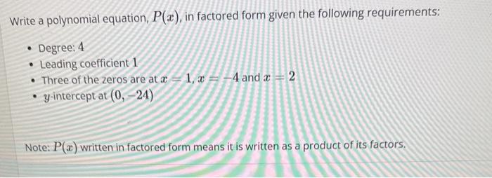 Solved Write a polynomial equation, P(x), in factored form | Chegg.com