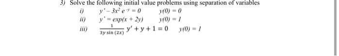 Solved Solve the following initial value problems using | Chegg.com