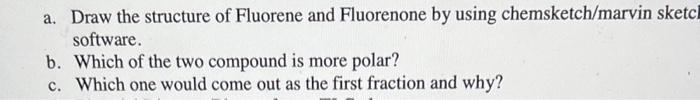 Solved a. Draw the structure of Fluorene and Fluorenone by | Chegg.com