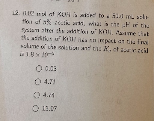 Solved 0.02mol of KOH is added to a 50.0mL ﻿solu-tion of 5% | Chegg.com