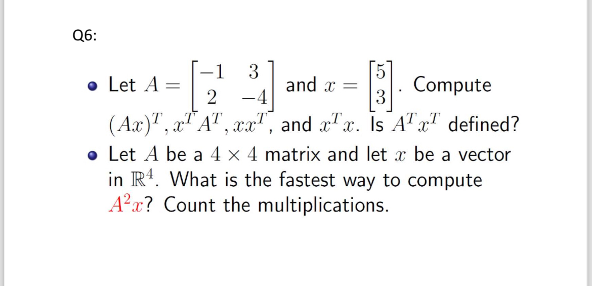 Solved Q6:Let A=[-132-4] ﻿and x=[53]. ﻿Compute | Chegg.com
