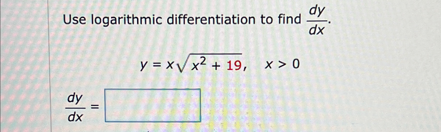 Solved Use logarithmic differentiation to find | Chegg.com