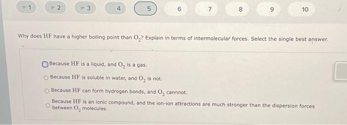 Solved Why does HF have a higher boiling point than O2 ? | Chegg.com