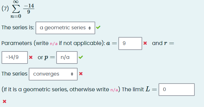 Solved (5) ∑n=0∞7n(-3)nThe series is:Parameters (write n/a | Chegg.com