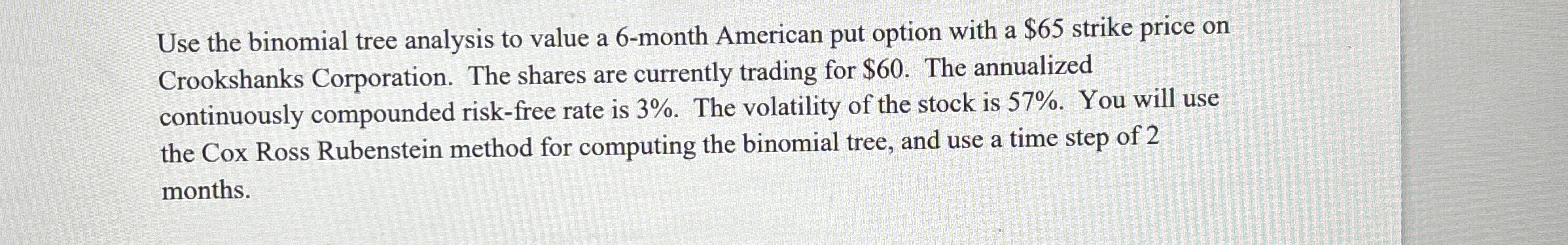 Solved Use the binomial tree analysis to value a 6 -month | Chegg.com