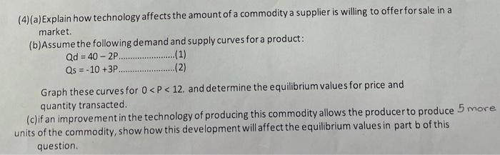 Solved (4)(a)Explain how technology affects the amount of a | Chegg.com