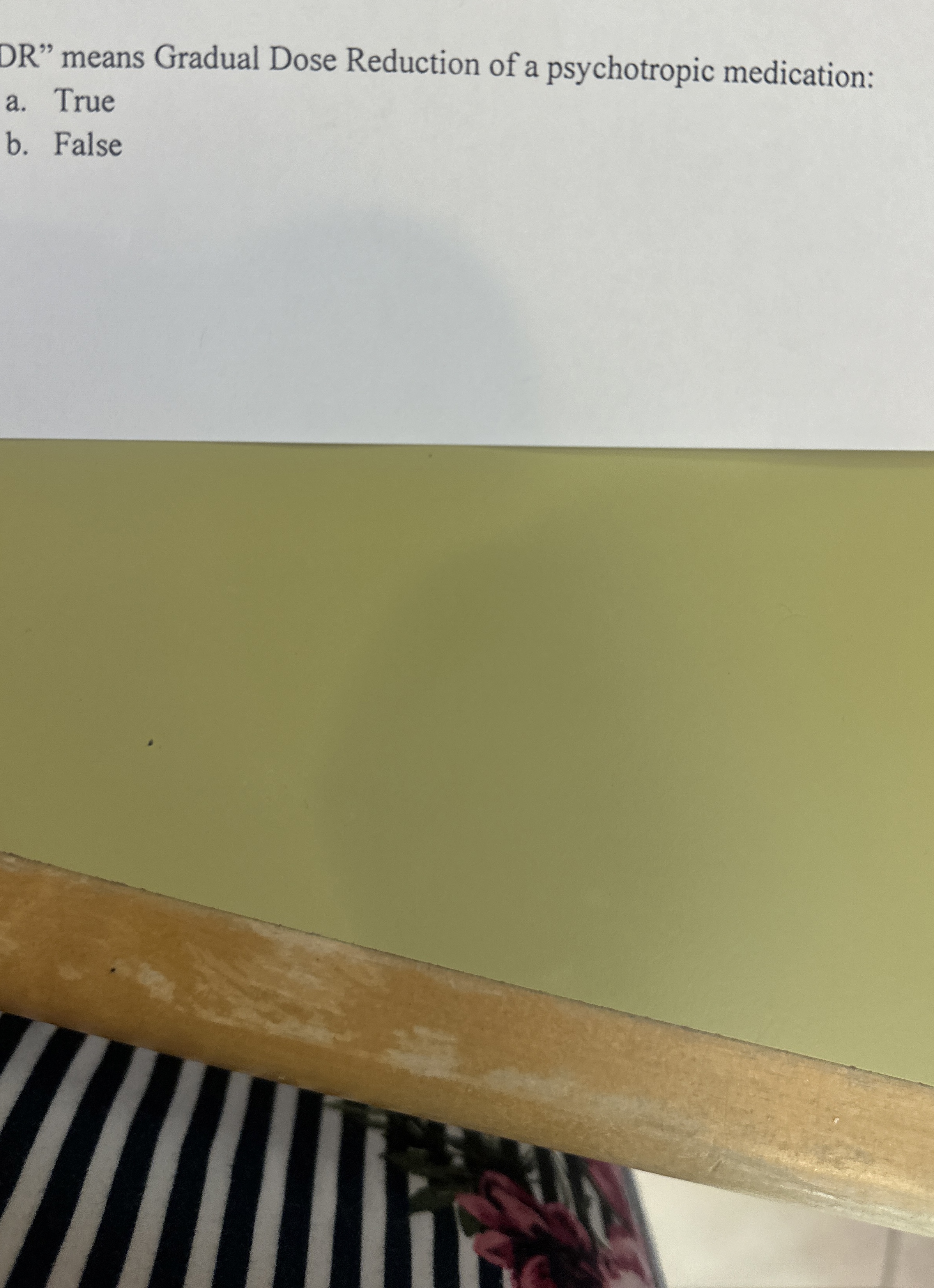 Solved DR" ﻿means Gradual Dose Reduction of a psychotropic | Chegg.com