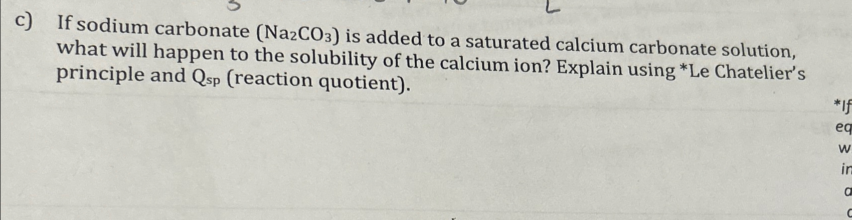 Solved c) ﻿If sodium carbonate (Na2CO3) ﻿is added to a | Chegg.com