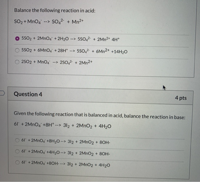 Solved Balance the following reaction in acid: SO2 + MnO4 | Chegg.com