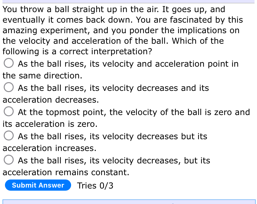 Solved You throw a ball straight up in the air. It goes up, | Chegg.com