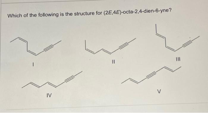 Solved Which of the following is the structure for (2,4E) | Chegg.com