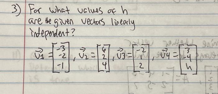 Solved for what values of h are the given vectors linearly | Chegg.com