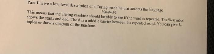 Solved Part I. Give a low-level description of a Turing | Chegg.com