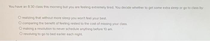 Solved You have an 8 30 class this morning but you are | Chegg.com