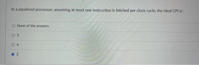 Solved In a pipelined processor, assuming at most one | Chegg.com