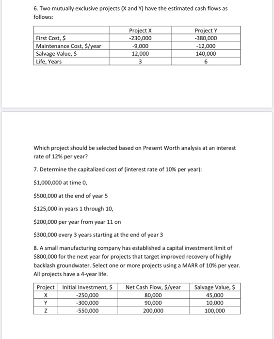Solved 6. Two mutually exclusive projects (X and Y) have the | Chegg.com