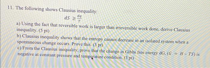 Solved 11. The following shows Clausius inequality: da ds a) | Chegg.com