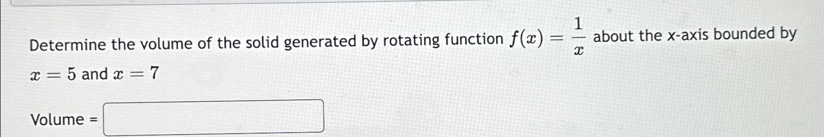 Solved Determine the volume of the solid generated by | Chegg.com
