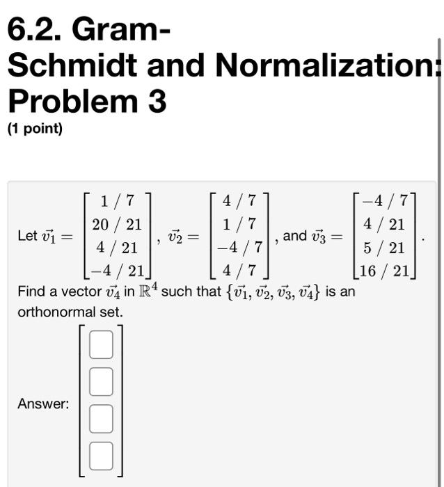 Solved 6.2. Gram- Schmidt and Normalization: Problem 1 (1 | Chegg.com