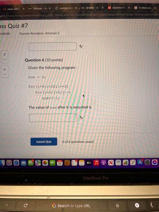 Solved Given the following program : sum =0; for | Chegg.com