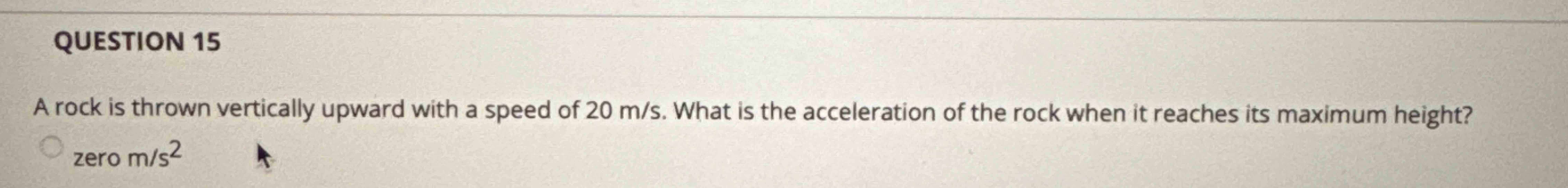 Solved QUESTION 15A rock is ﻿thrown vertically upward with a | Chegg.com
