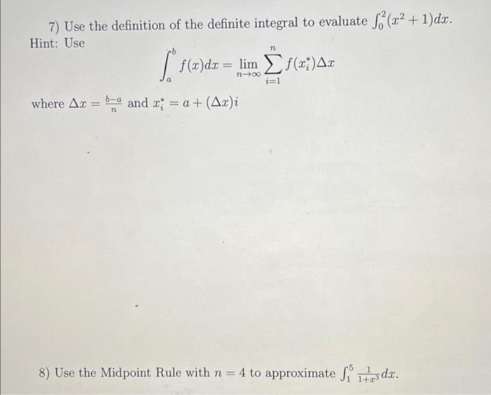 Solved 7) Use the definition of the definite integral to | Chegg.com