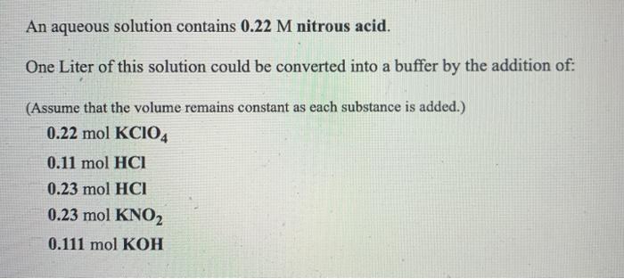 Solved An aqueous solution contains 0.22 M nitrous acid. One | Chegg.com