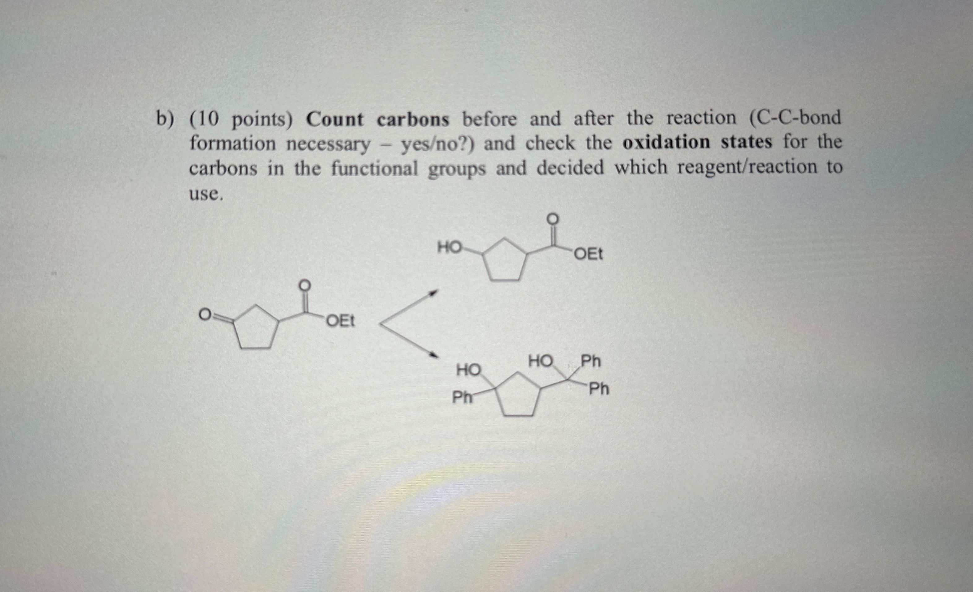 Solved b) (10 ﻿points) ﻿Count carbons before and after the | Chegg.com
